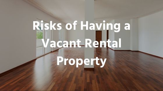 Common Risks Associated with Vacant Properties