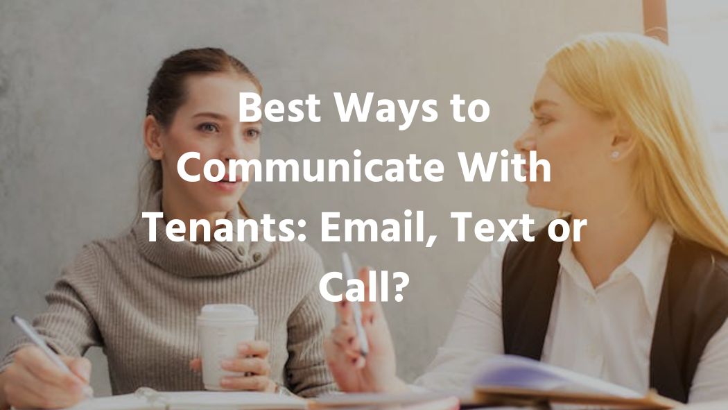 Communicating With Tenants: Best Practices and Methods