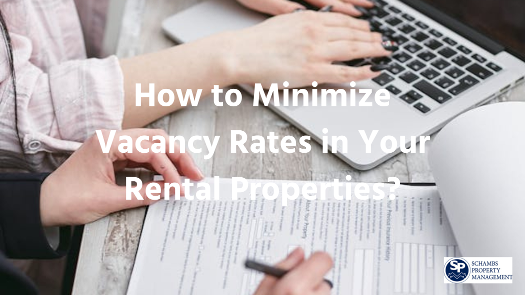 Effective Strategies to Minimize Vacancy Rates in Your Rental Properties