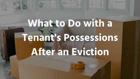 What to do with a Tenants Belongings When They Leave